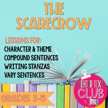 The Scarecrow Mentor Text Unit for Grades 3-5 - Ideas by Jivey