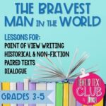 The Bravest Man in the World Mentor Text Unit for Grades 3-5 - Ideas by ...