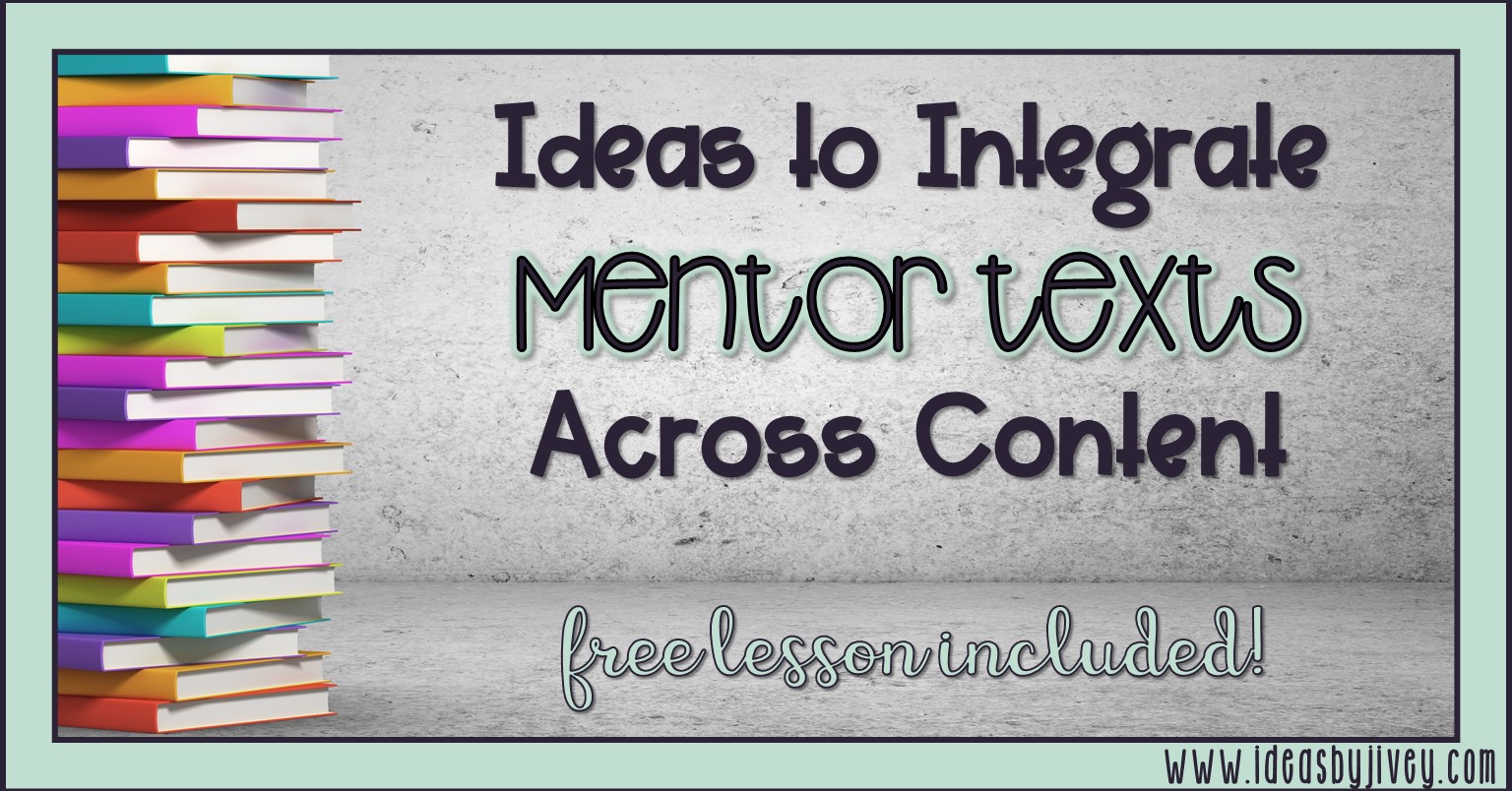 Why I Love Using Mentor Texts All Year (And You Should, Too!)
