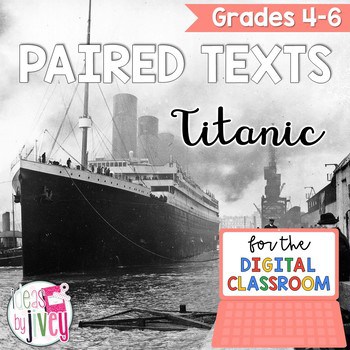 [DIGITAL CLASSROOM] Paired Texts Passages: Titanic Grades 4-6 - Ideas ...