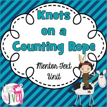 Knots on a Counting Rope Mentor Text Unit - Ideas by Jivey