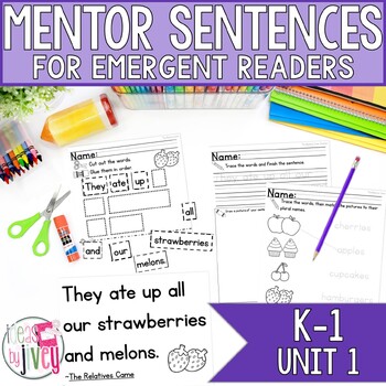 Mentor Sentences Unit 1: Ten Weeks of Lessons for Emergent Readers (K-1 ...