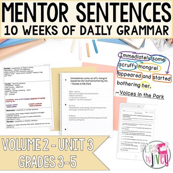 Mentor Sentences Unit: Daily Grammar Vol 2, Third 10 Weeks (Grades 3-5 ...