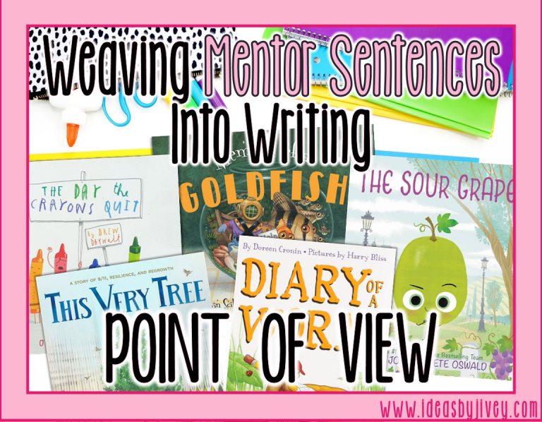 Weaving Mentor Sentences Into Writing With First Point of View - Ideas ...